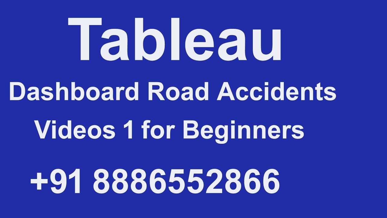 Tableau Dashboard Road Accidents Videos 1 for Beginners +91 8886552866 - YouTube