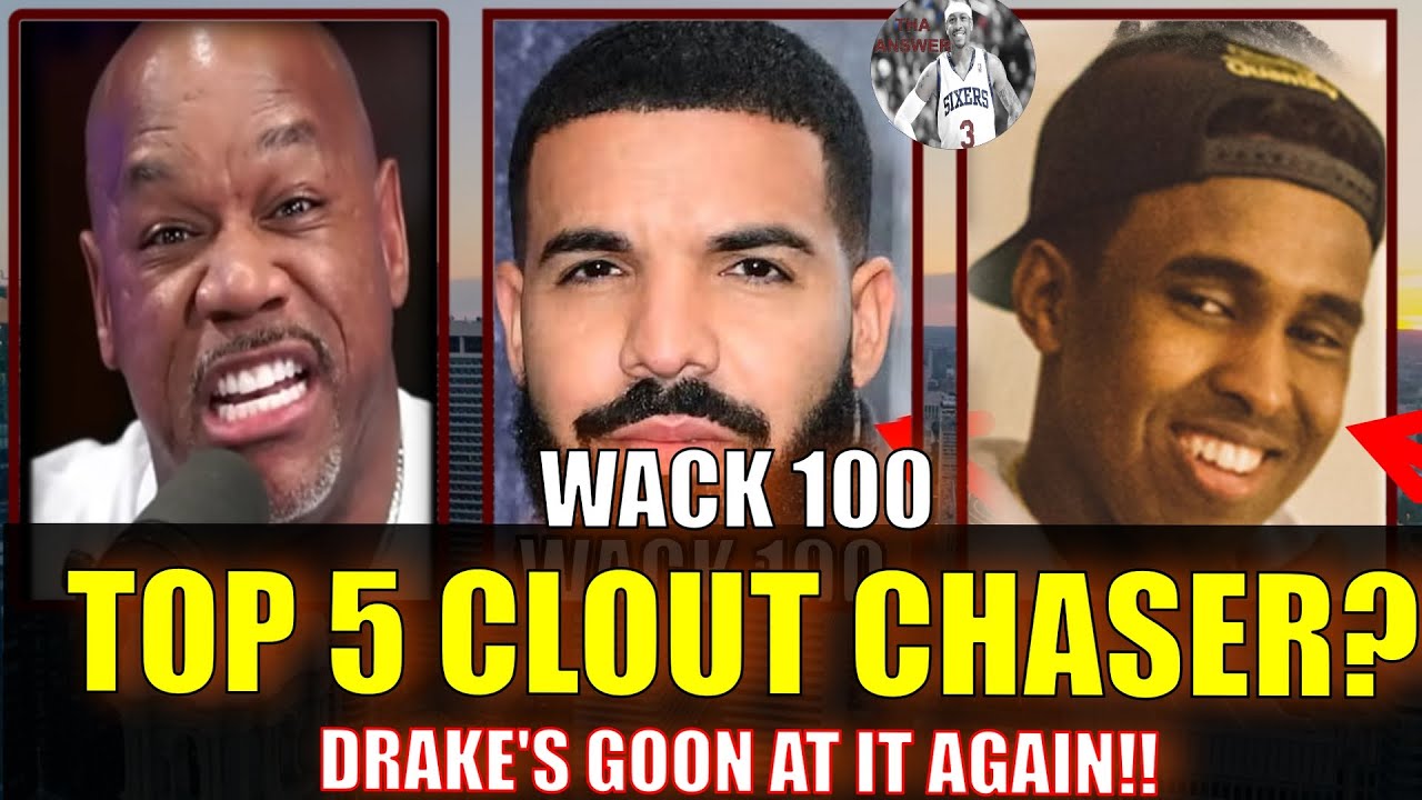 WACK 100 GOES AT DRAKE'S GOON TOP 5 FOR CLOUT CHASING PLUS RASS KASS ...
