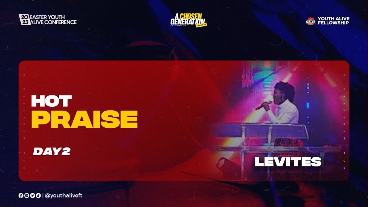 DAY2 || EYAC 2023 || High Praise - Levite || YouthAliveFT - YouTube