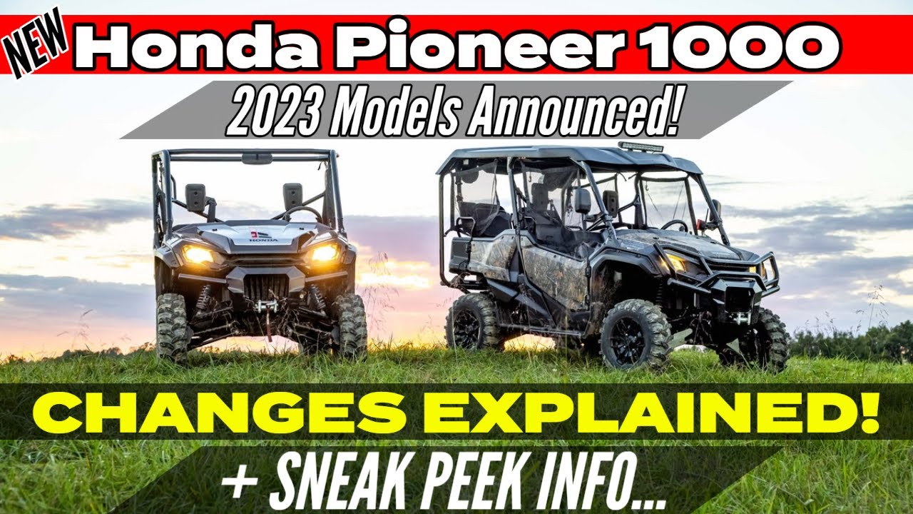 First Look New 2023 Honda Pioneer 1000 UTV Models Released More SxS