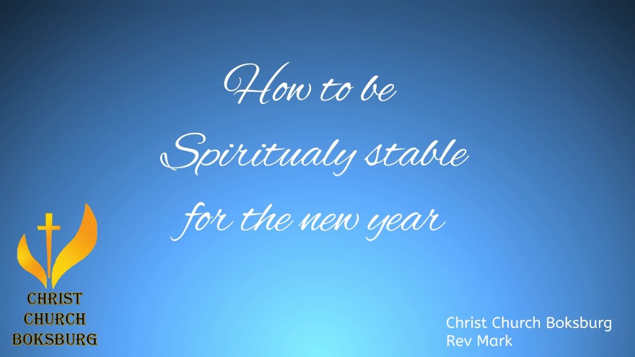 How to be spiritually stable for the new year - part 4 - YouTube