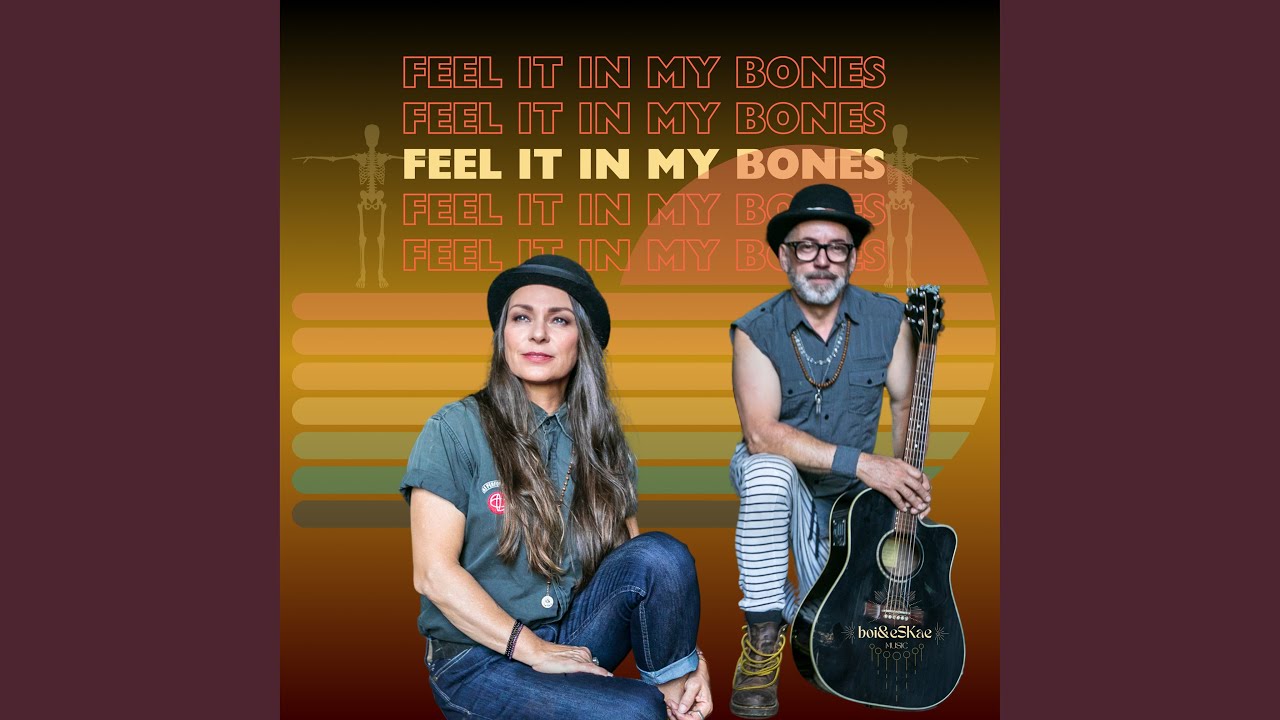 FEEL IT IN MY BONES - YouTube