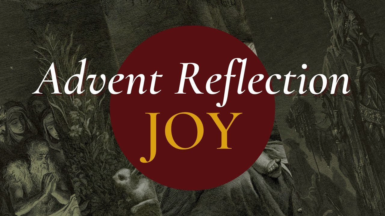 Advent Reflection on Joy - YouTube