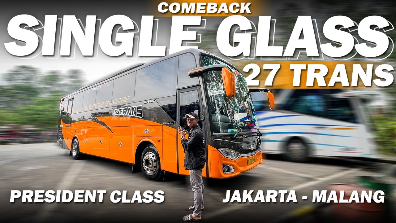 MEWAH & ISTIMEWA BANGET, SINGLE GLASS + TANPA SLENDANG | REVIEW BUS 27 ...