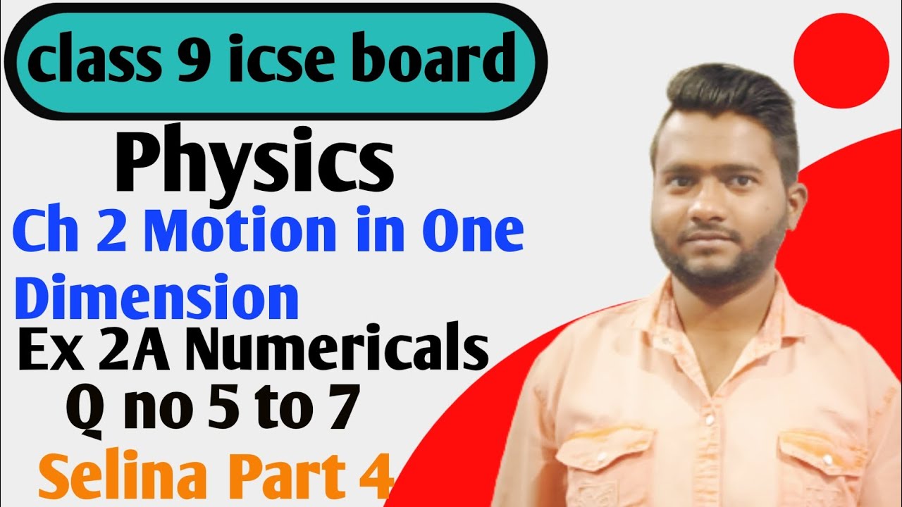 Class 9| ICSE BOARD| Physics| Part 4| Motion in one dimension| Ex 2A ...