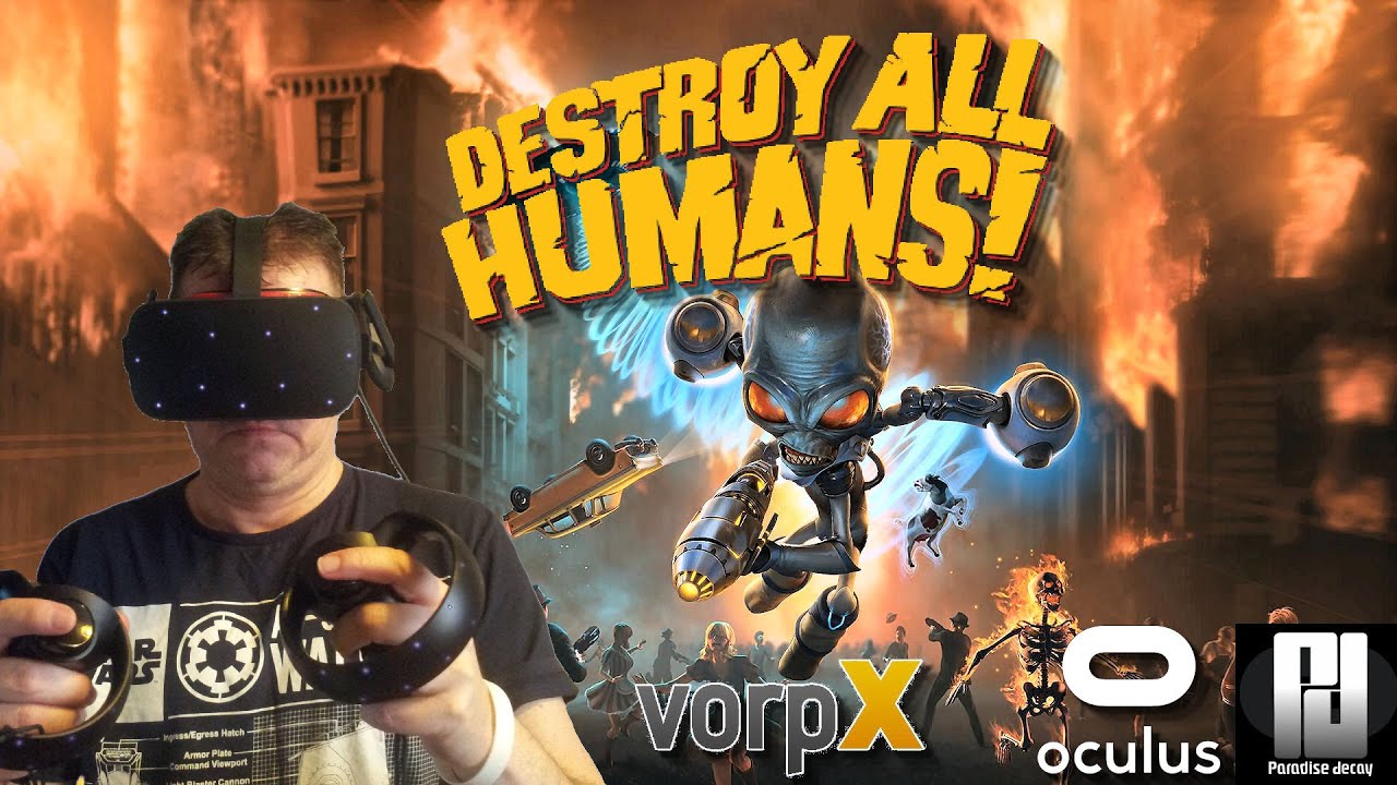 Destroy All Humans in VR with VorpX // Oculus Rift S // RTX 2070 Super ...