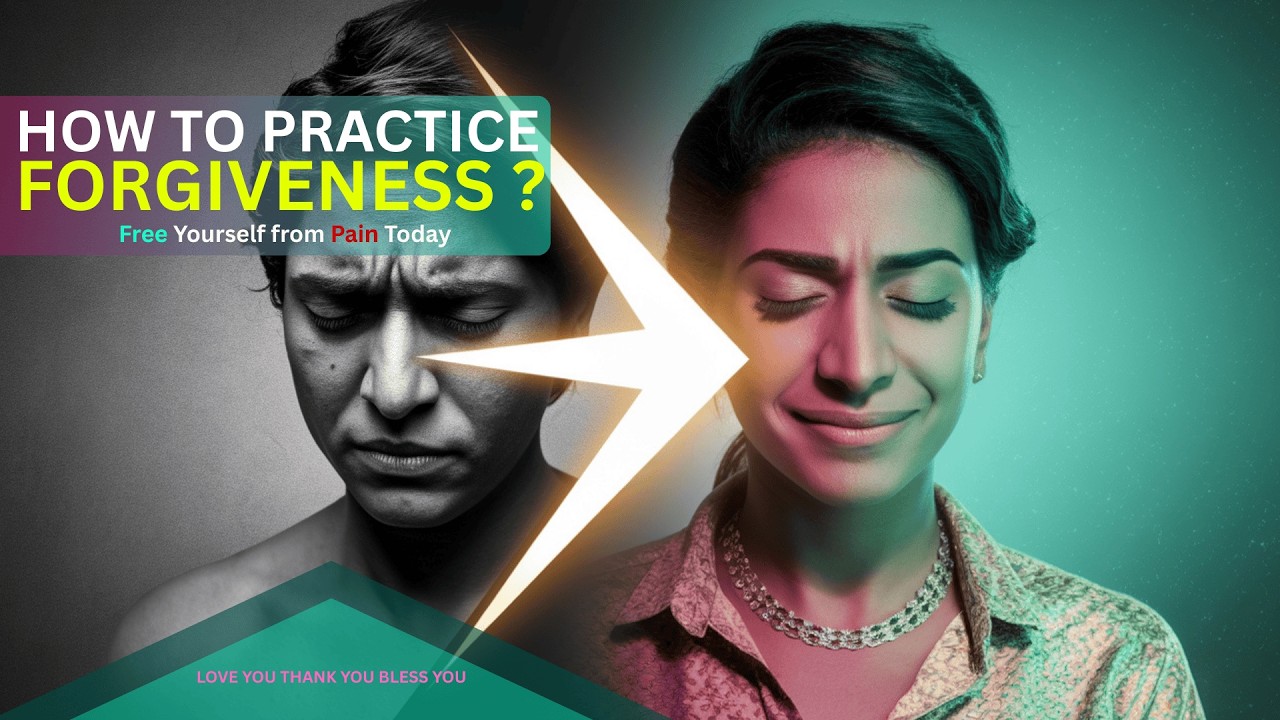 🌿How to Practice Forgiveness ?🌿Free Yourself from Pain Today - YouTube