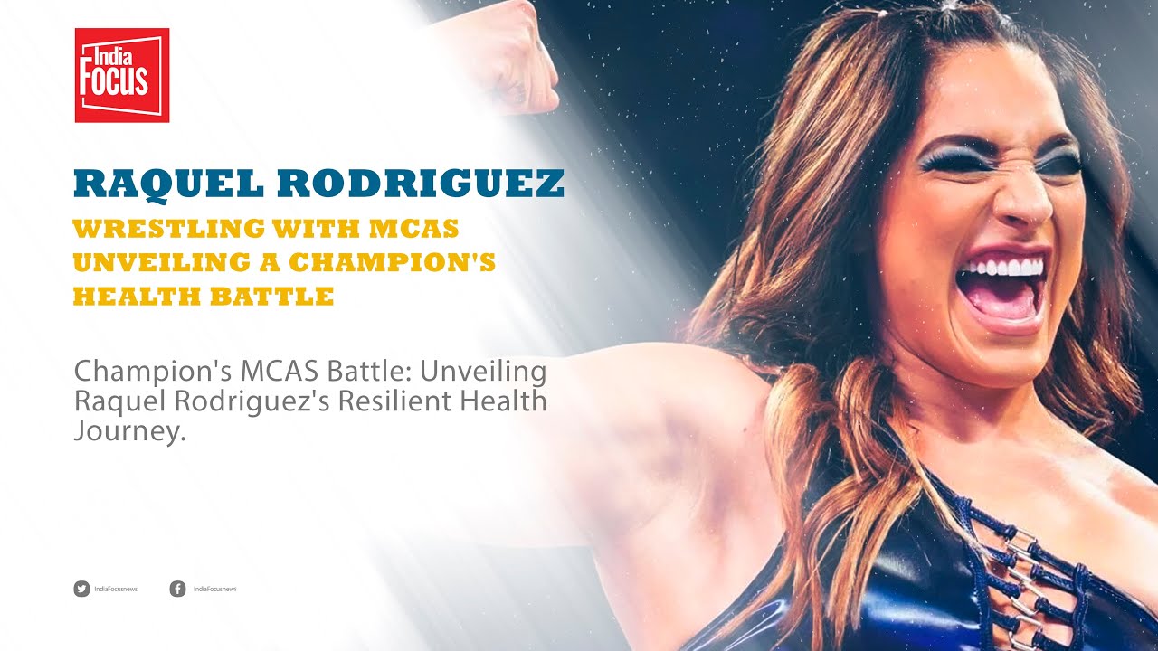 Wrestling Star Raquel Rodriguez Opens Up About Mast Cell Activation ...