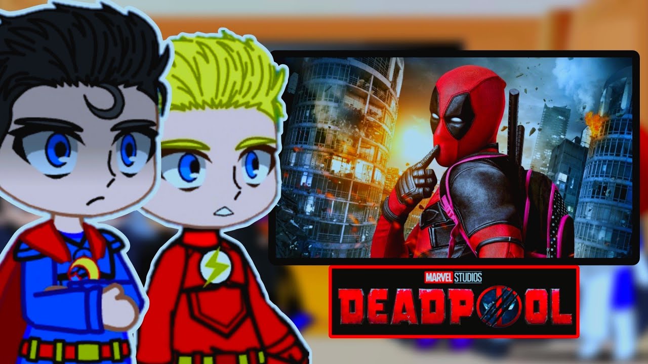 Justice League React to Deadpool | MARVEL | • Gacha 🇧🇷🇺🇲 - YouTube