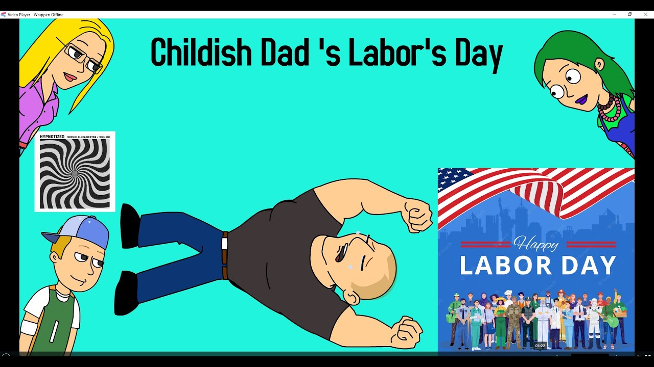 Childish Dad's Labor's Day - YouTube