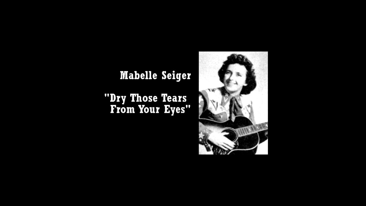 Mabelle Seiger Dry Those Tears From Your Eyes - YouTube