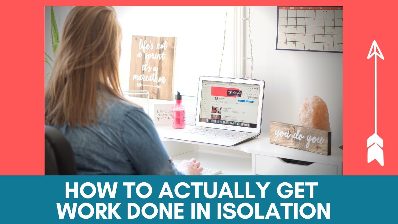 Productivity Tips for Working in Self-Isolation - YouTube