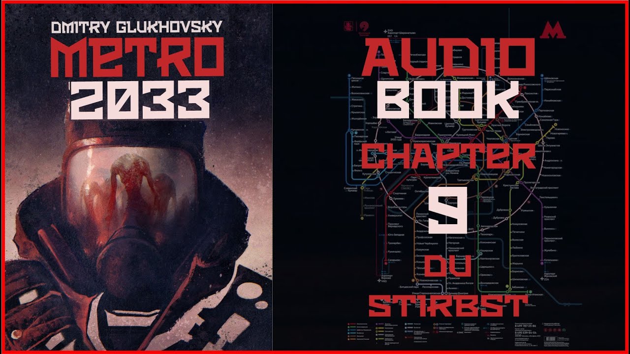 Metro 2033 Audiobook Chapter 9: Du Stirbst | Post Apocalyptic Novel by ...