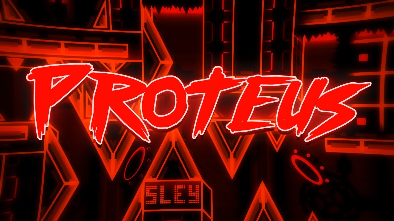 Geometry Dash - Proteus by SpergQuos and more 100% (Extreme Demon ...