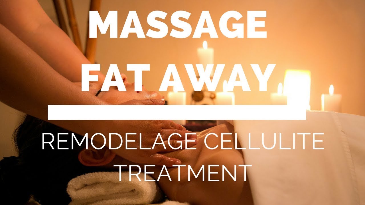 Quick Weight Loss Massage Fat Away With Remodelage Cellulite Treatment Center Stage Youtube