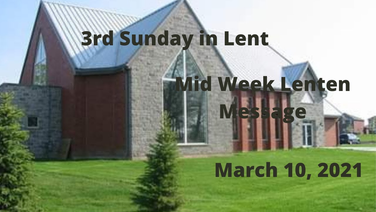Mid-Week Lenten Message 3rd Sunday in Lent - YouTube