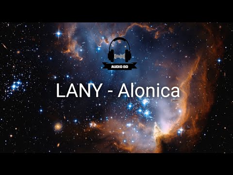 LANY - Alonica (8D AUDIO , LYRICS) - YouTube