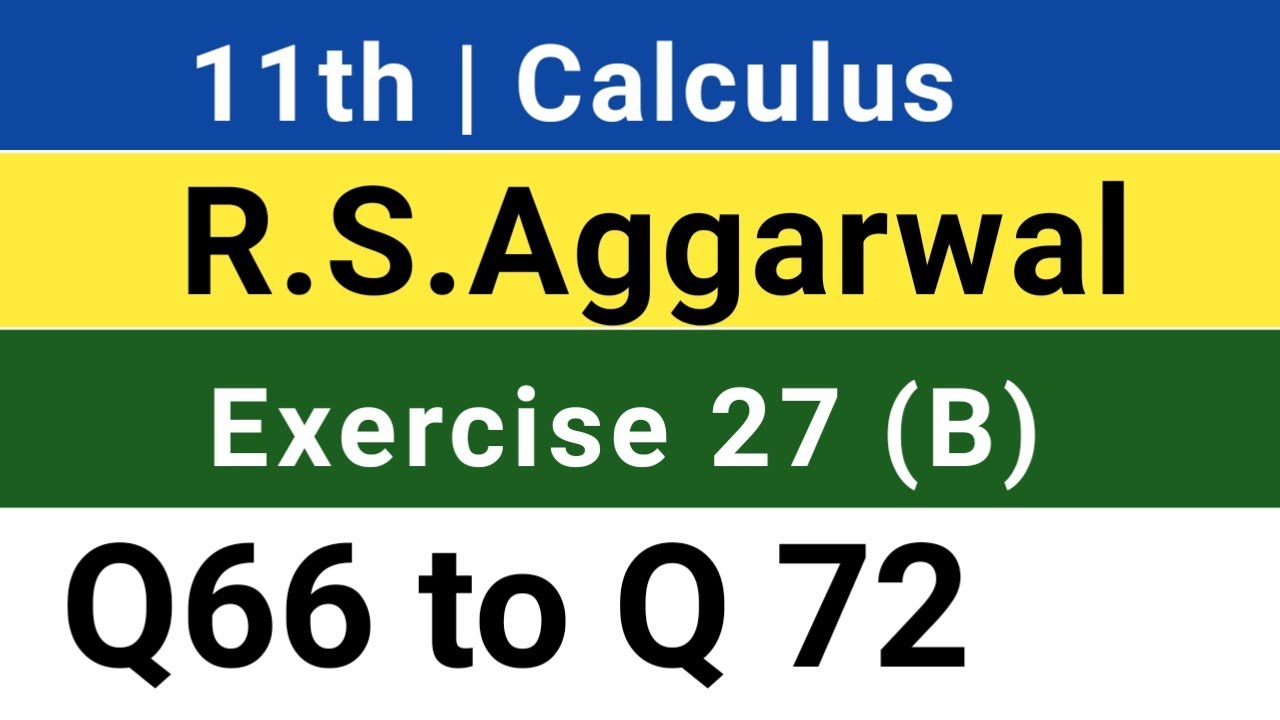 11th | R S Aggarwal | Exercise 27 (B) | Q66 to Q 72 | limit - YouTube