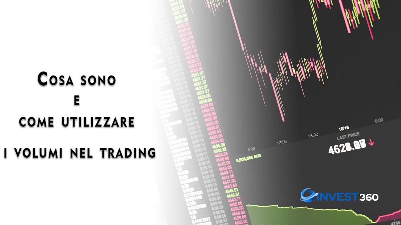 Cosa sono e come utilizzare i volumi nel trading - YouTube