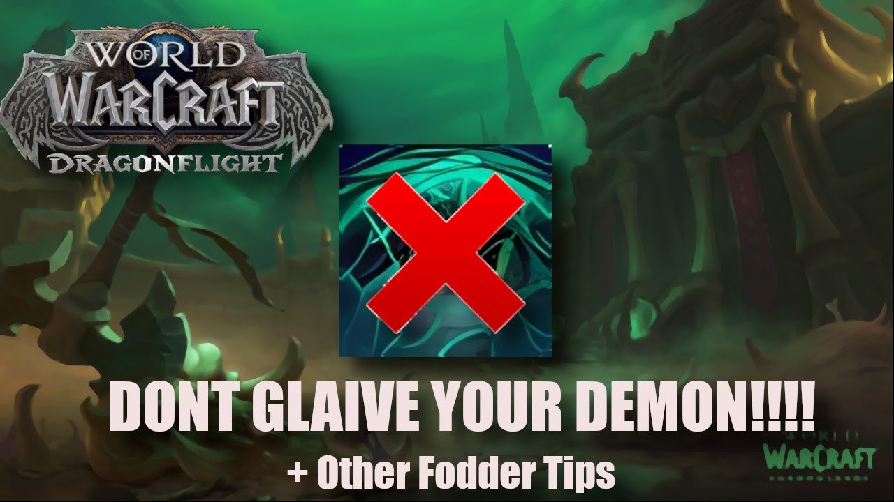 DONT GLAIVE YOUR DEMON! || Havoc Demon Hunter Fodder Dragonflight Guide ...