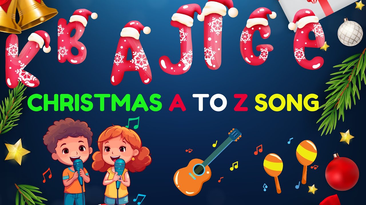 "🎄 Christmas A to Z Song | Fun Holiday Alphabet for Kids! 🎅 " - YouTube