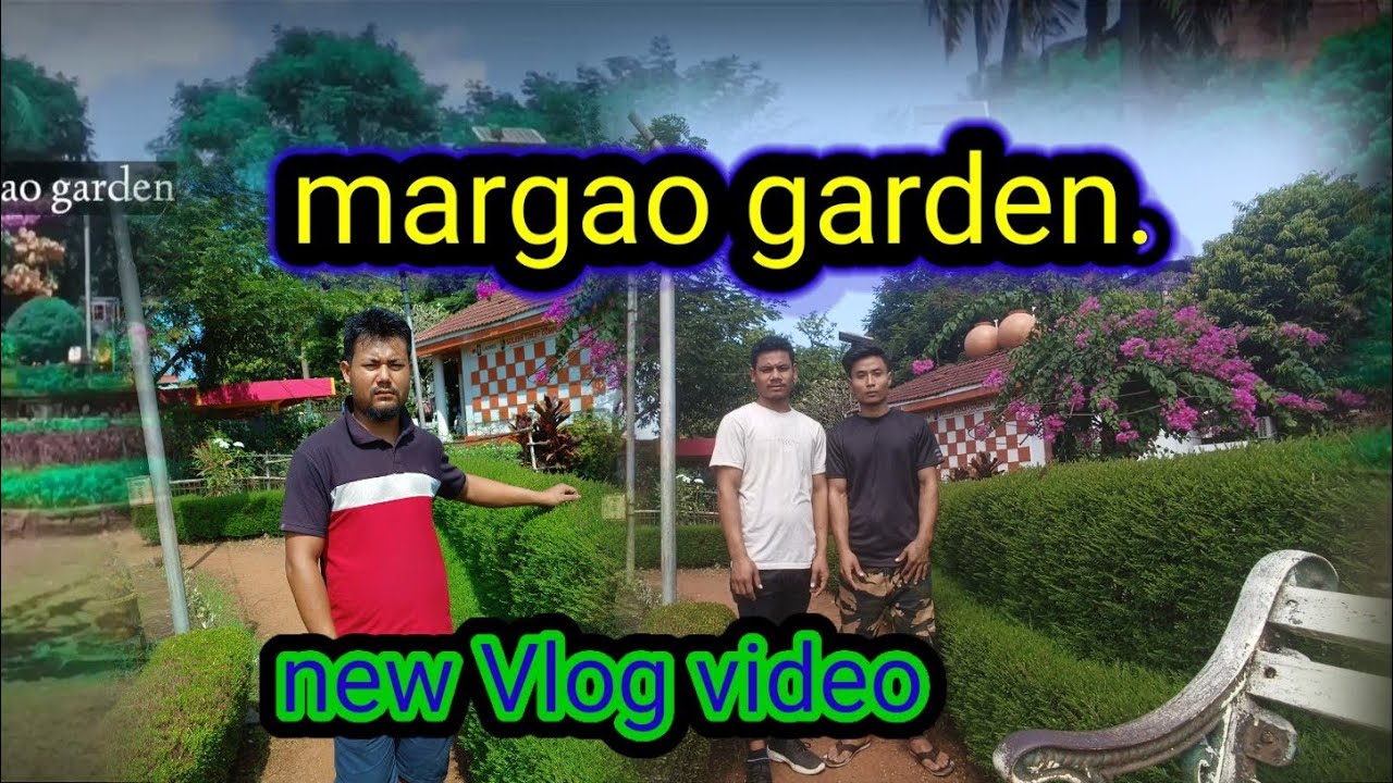 new phone. cemera test 😍😍🤪 goa margao garden new blog - YouTube