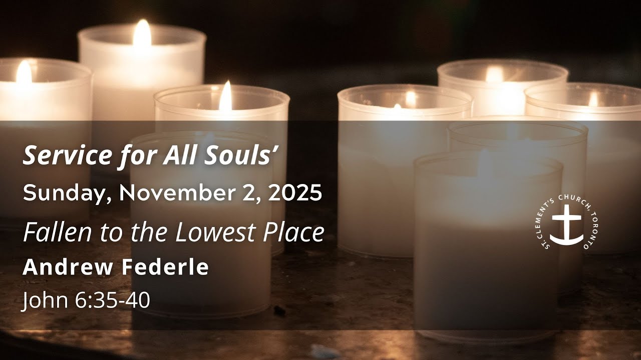 2 Nov 2025 All Souls' Day - Fallen to the Lowest Place - Andrew Federle ...