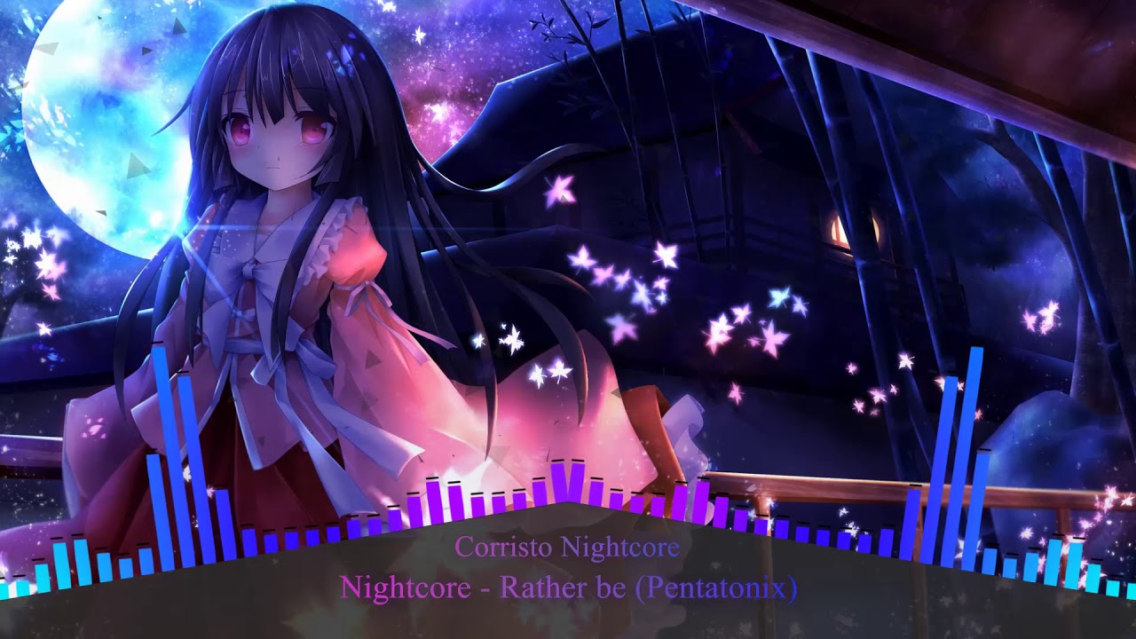 Nightcore - Rather be (Pentatonix) - YouTube