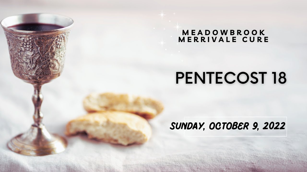 Proper 23 (Pentecost 18) - October 9, 2022 @ 8:00am - YouTube
