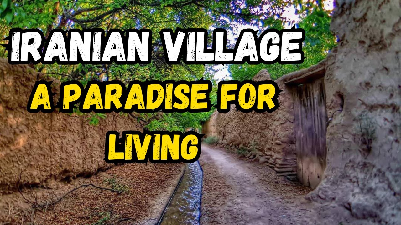 IRANIAN village 🇮🇷 | Rural life in IRAN & a paradise for living | 2023 ...