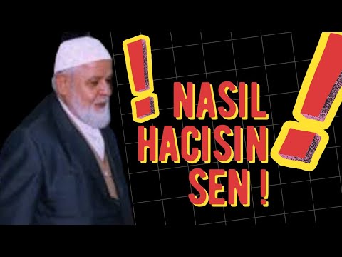 Nasıl Hacısın Sen! - Tahir Büyükkörükçü Hocaefendi (r.aleyh) Anlatıyor