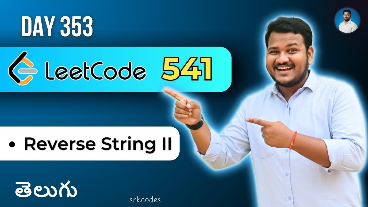 Leetcode 541: Reverse String II in Telugu | Brute Force, Slicing, In-Place | Python DSA ...