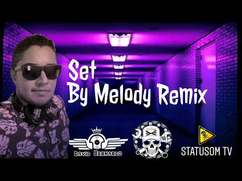 Prévia Set By Melody Remix 2020 David Bernardo and STATUSOM TV