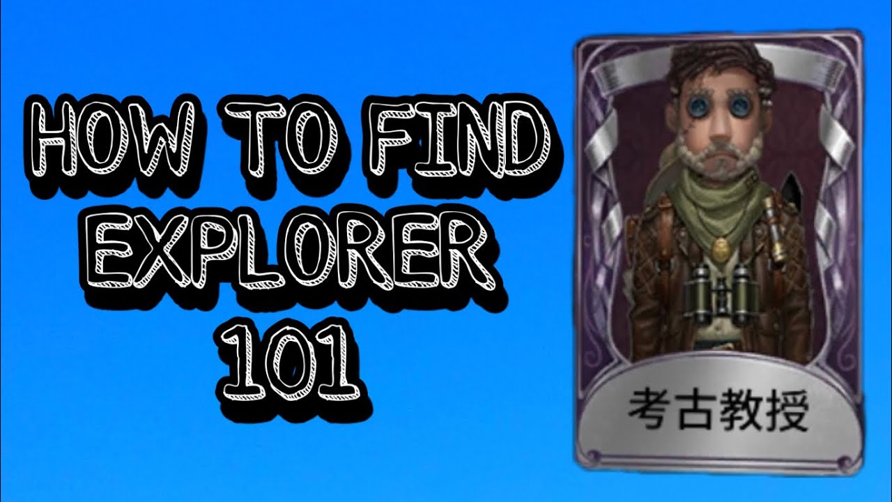 {Identity V} How to Find Explorer 101 - YouTube