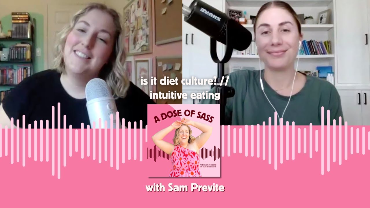is it diet culture? // intuitive eating // with Sam Previte - YouTube