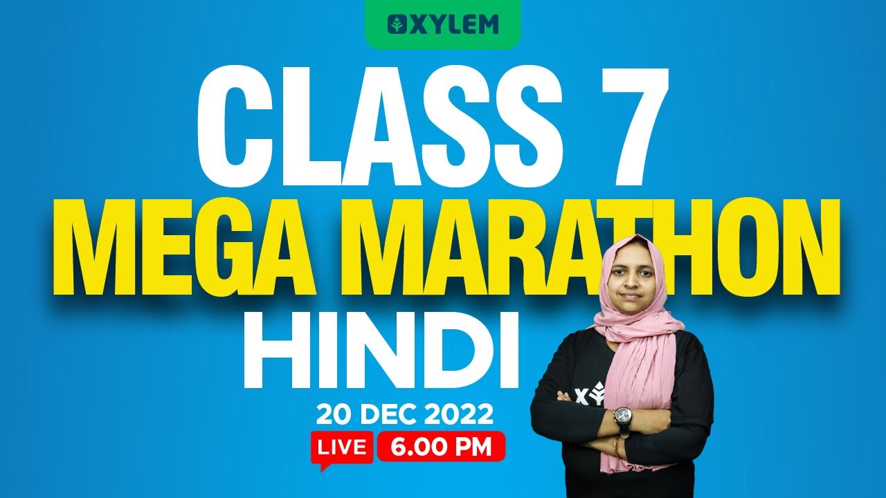 Class 7 Hindi | Full Chapter wise revision | Christmas Exam Mega Marathon Live | Xylem Class 7 ...