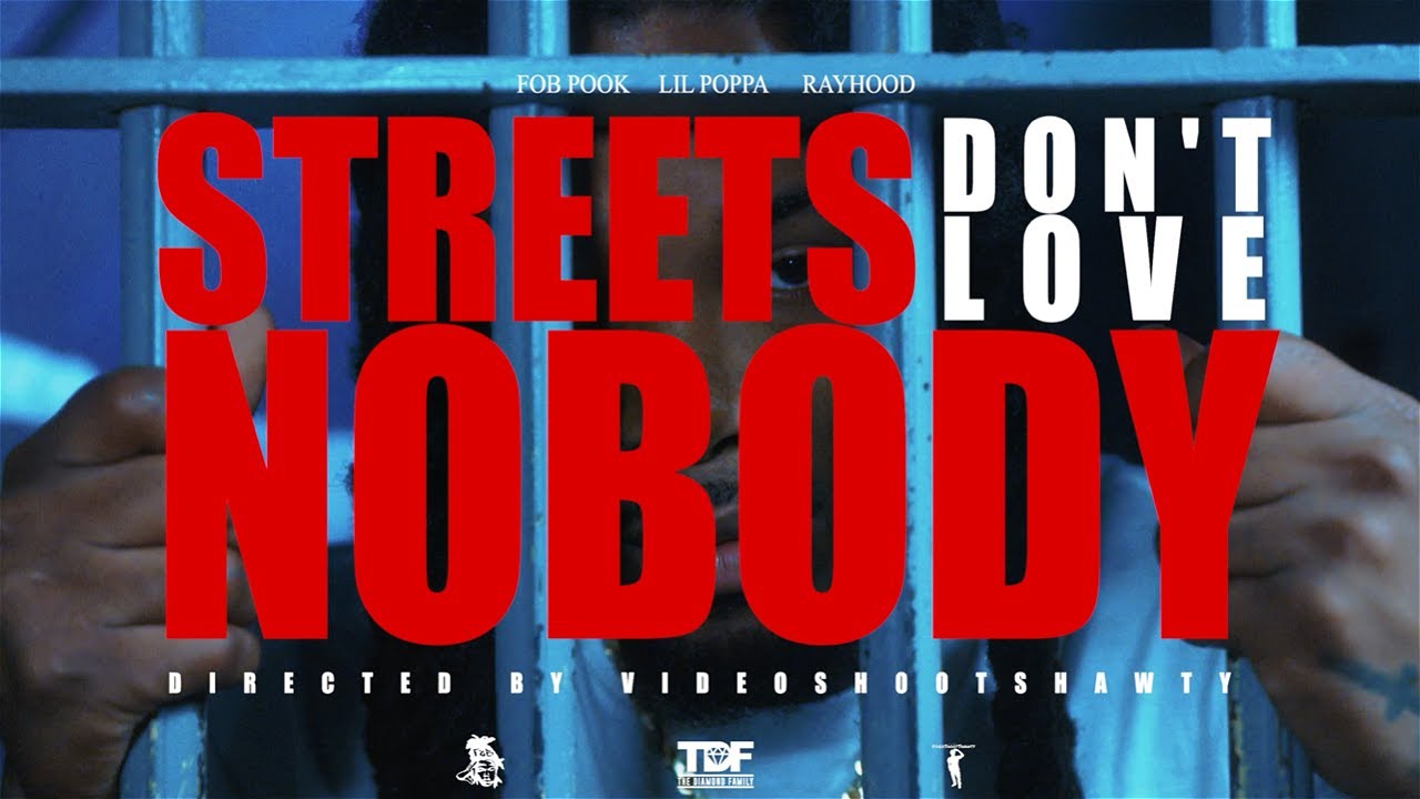 F.O.B Pook Ft Lil Poppa & Rayhood - Streets Don't Love Nobody (Official ...