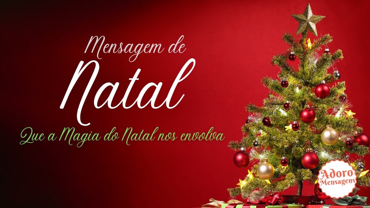 Mensagem de Natal - Que a magia do natal nos envolva - YouTube