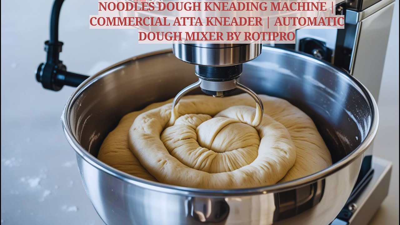 Noodles Dough Kneading Machine | Commercial Atta Kneader | Automatic ...