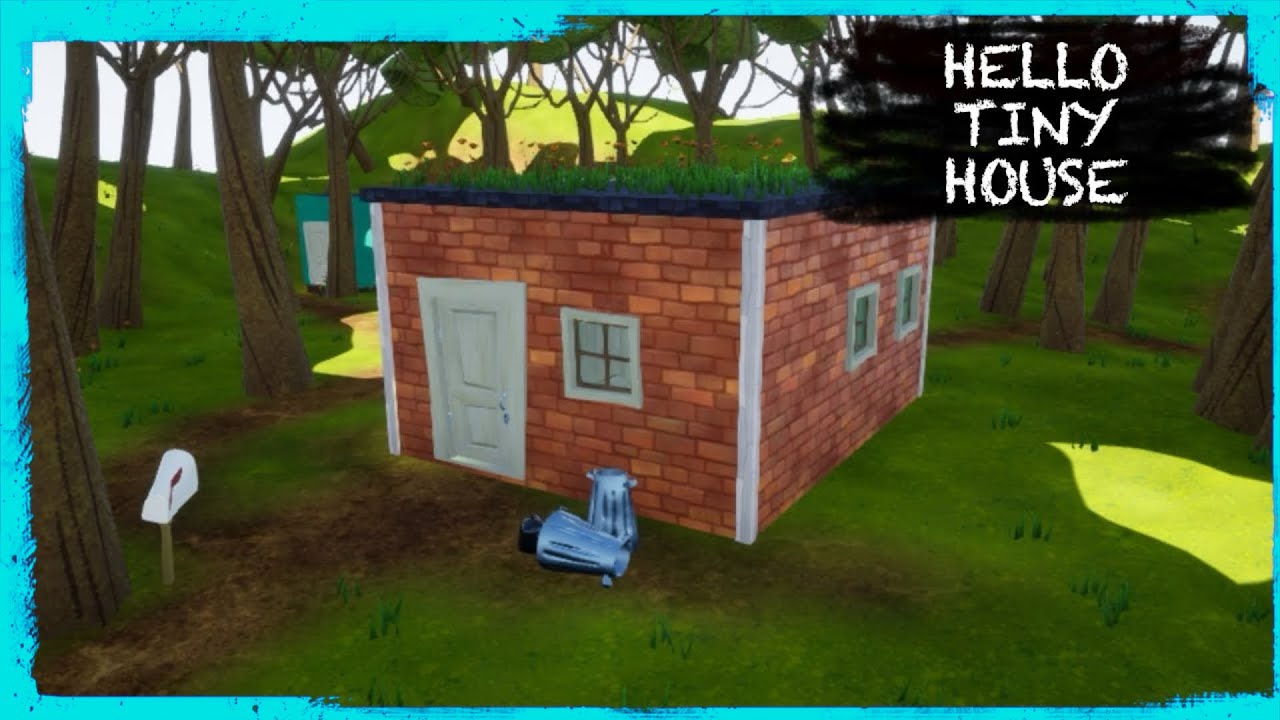 HELLO NEIGHBOR MOD KIT: HELLO TINY HOUSE - YouTube