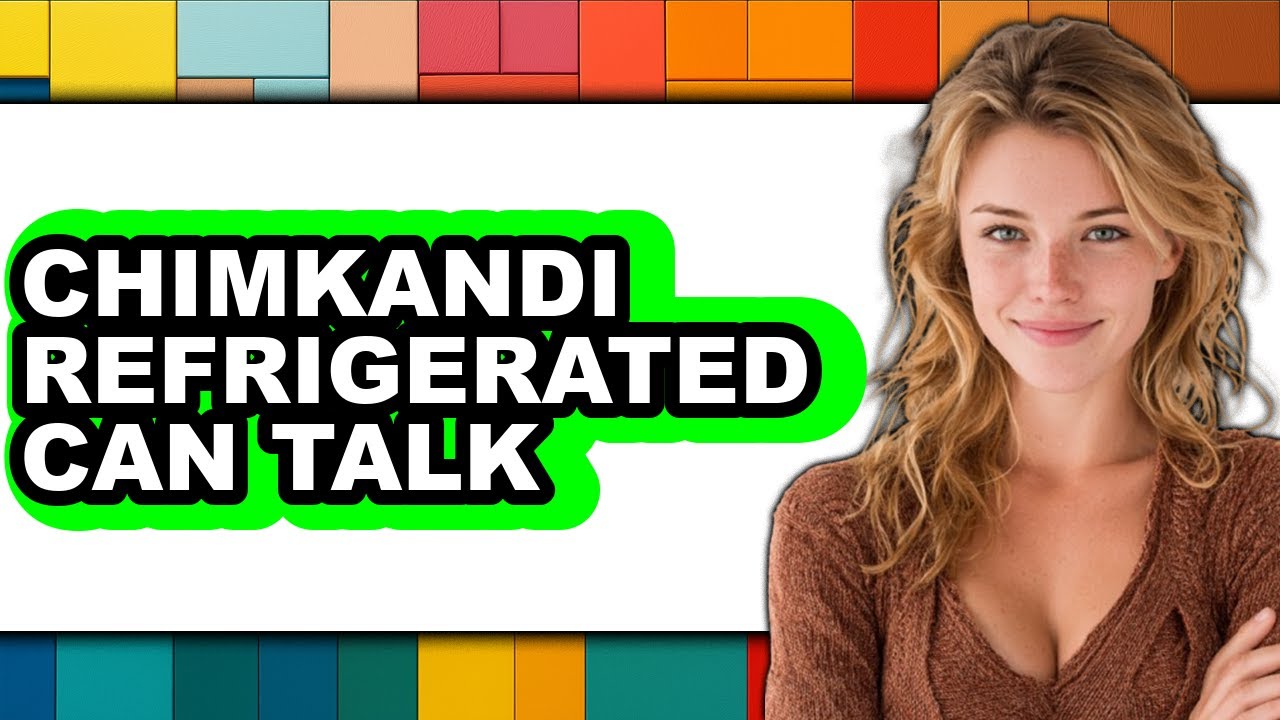 Chimkandi If Refrigerated Can Talk: The Bizarre Phenomenon Explained ...