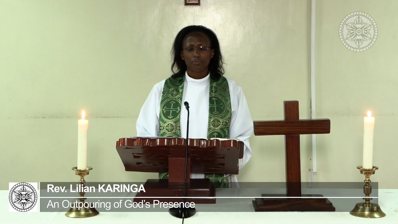 Homily | An Outpouring of God’s Presence by Rev. Lilian KARINGA | 29th ...
