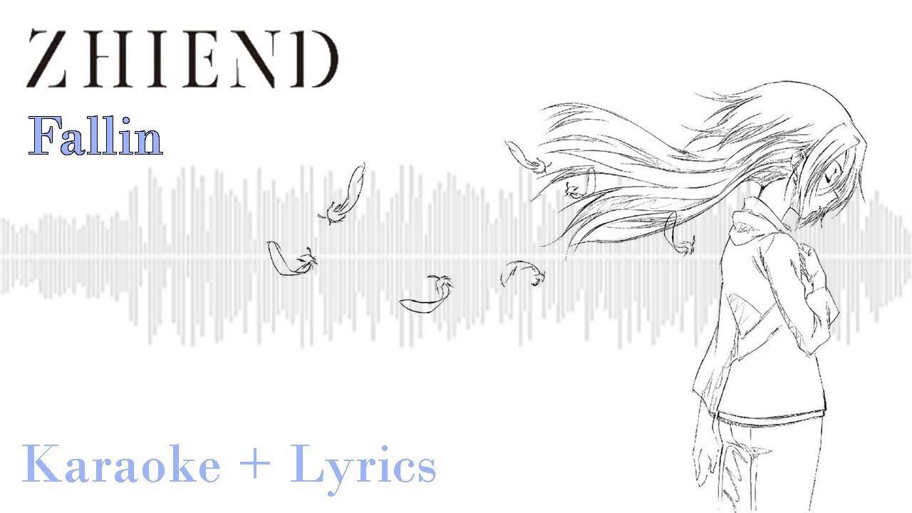 ZHIEND - Fallin (KARAOKE) + Lyrics - YouTube