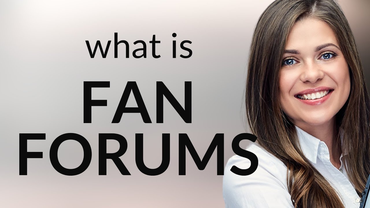 Understanding "Fan Forums": A Guide to Digital Gathering Spaces - YouTube