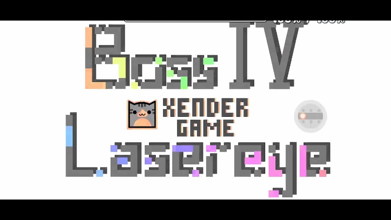 "Boss 4 Lazer Eye" 100% / By Xender Game / Geometry dash - YouTube