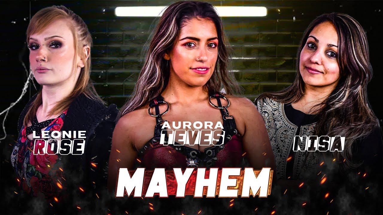 Leonie Rose vs Nisa vs Aurora Teves - UKW Mayhem 25-02-23 - Streaming EXCLUSIVELY on the UKW ...