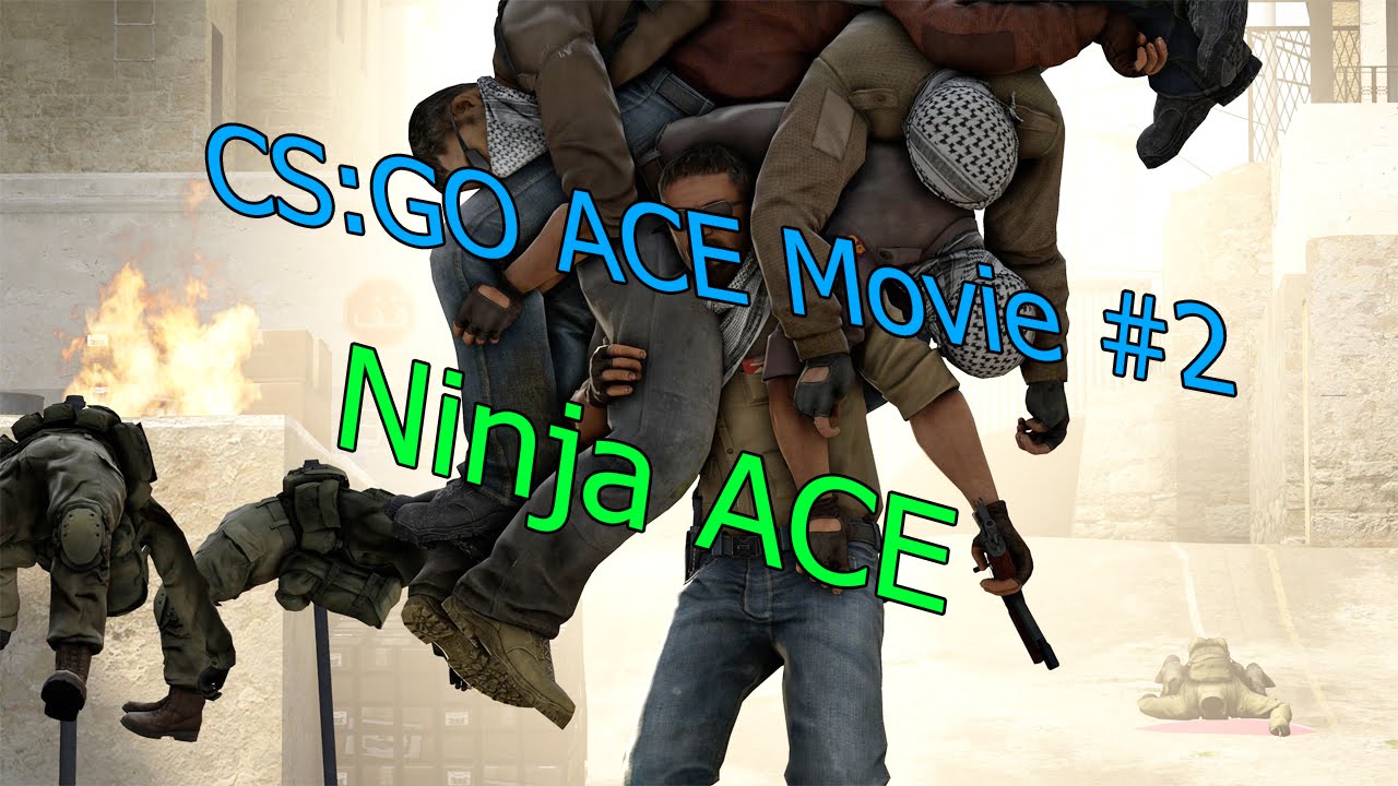 КС ГО ЭЙС ВИДЕО #2 | CS GO ACE MOVIE ( NINJA ACE ) - YouTube