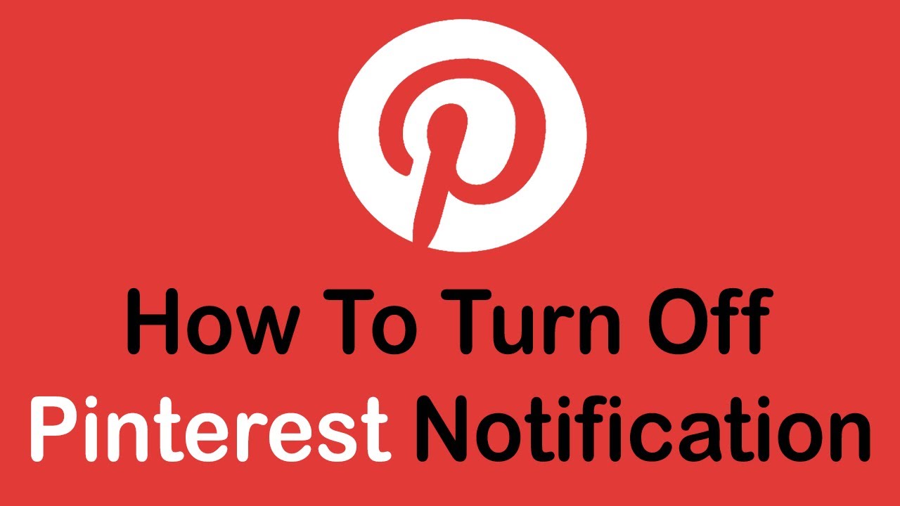 How Turn Off Your Pinterest Notification | Change Pinterest ...