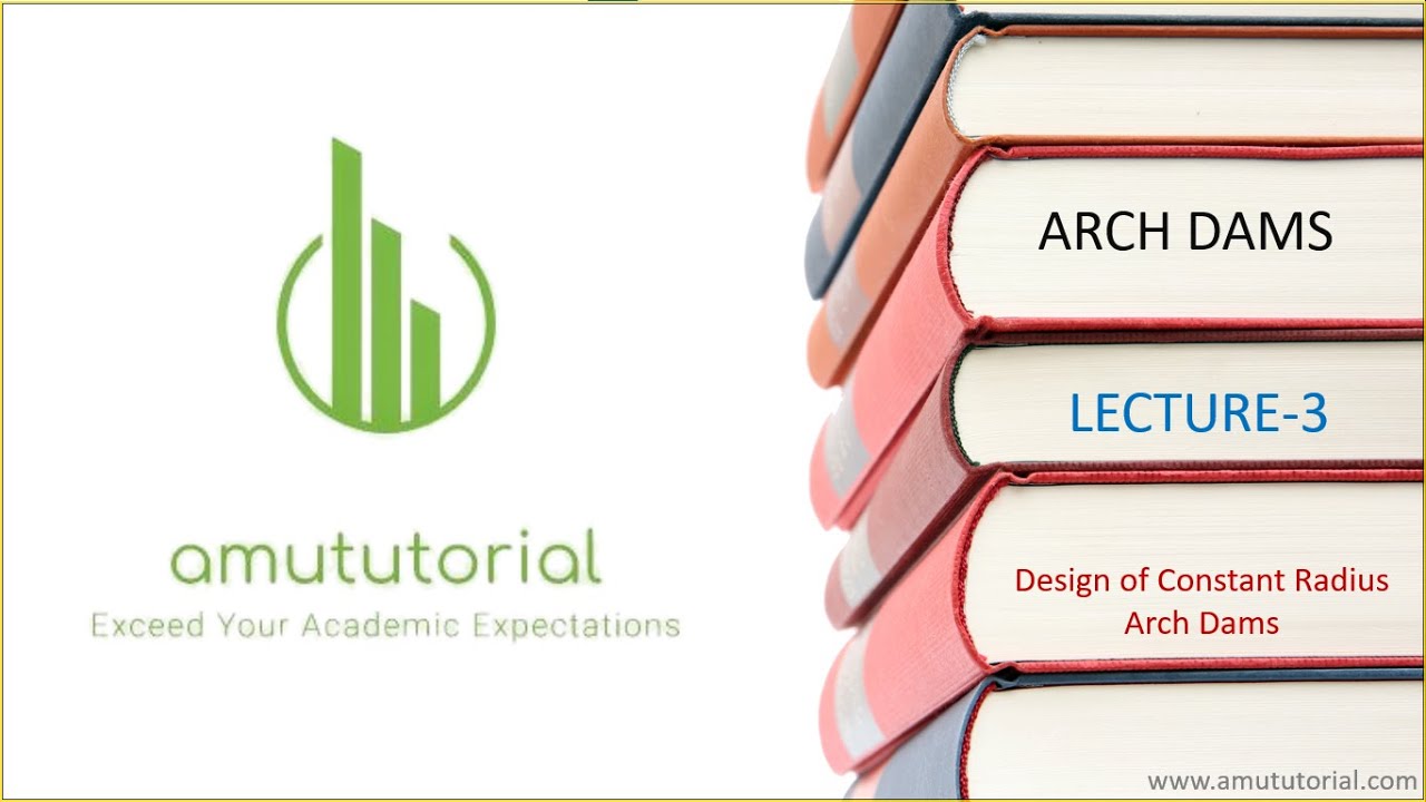 Design of Constant Radius Arch dam: An Illustrative Example (Lecture-3 ...