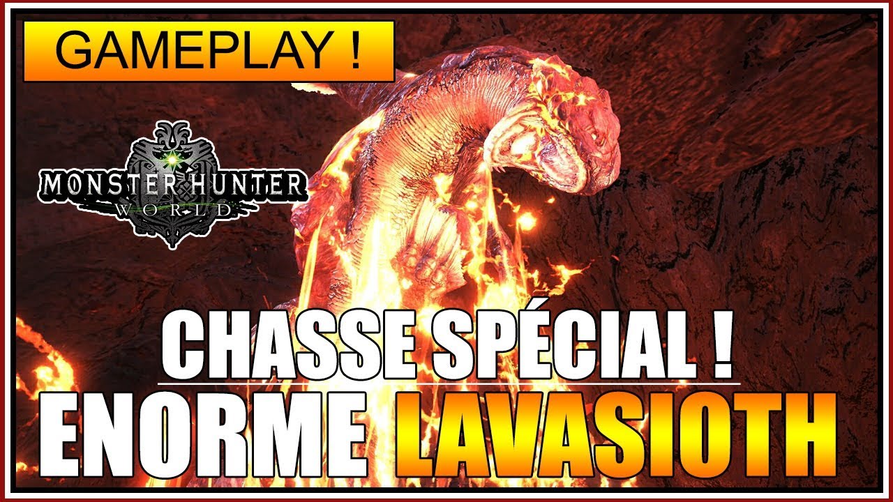 GAMEPLAY - LAVASIOTH IMMENSE ÉVÈNEMENT - MONSTER HUNTER WORLD - FR ...